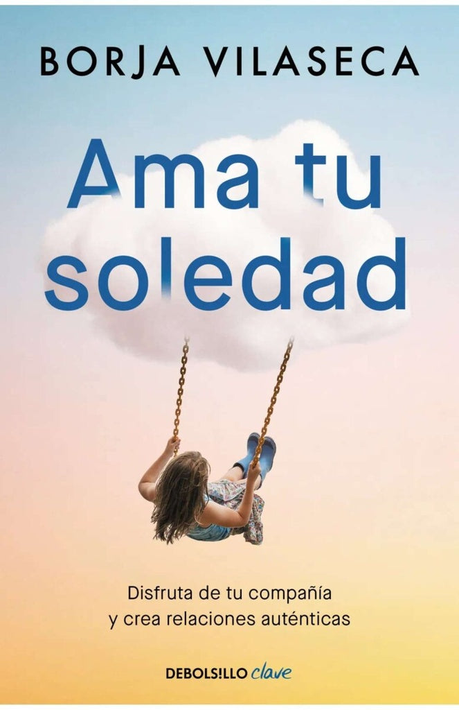 Ama tu soledad | BORJA VILASECA – Isadora Libros